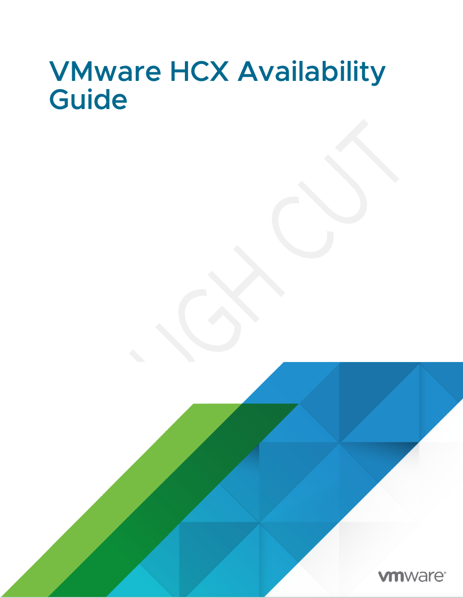 HCX Availability Guide (Rough Cut) – VCF CORE ⦿ TECH